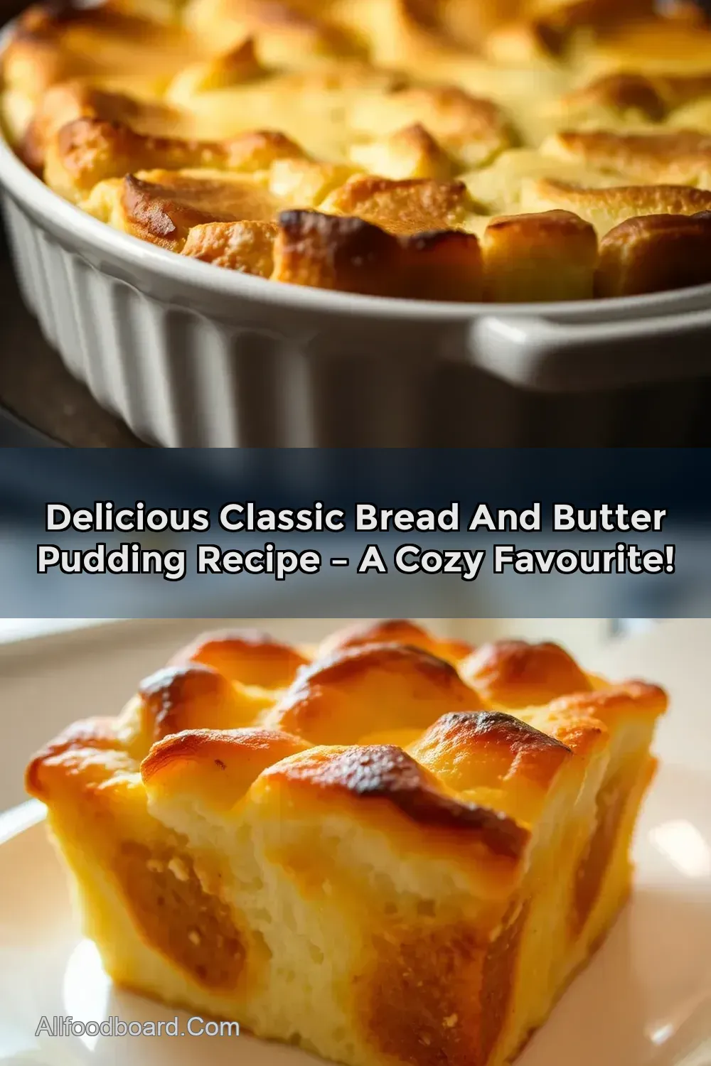 Classic Bread and Butter Pudding: A Warm, Creamy Treat